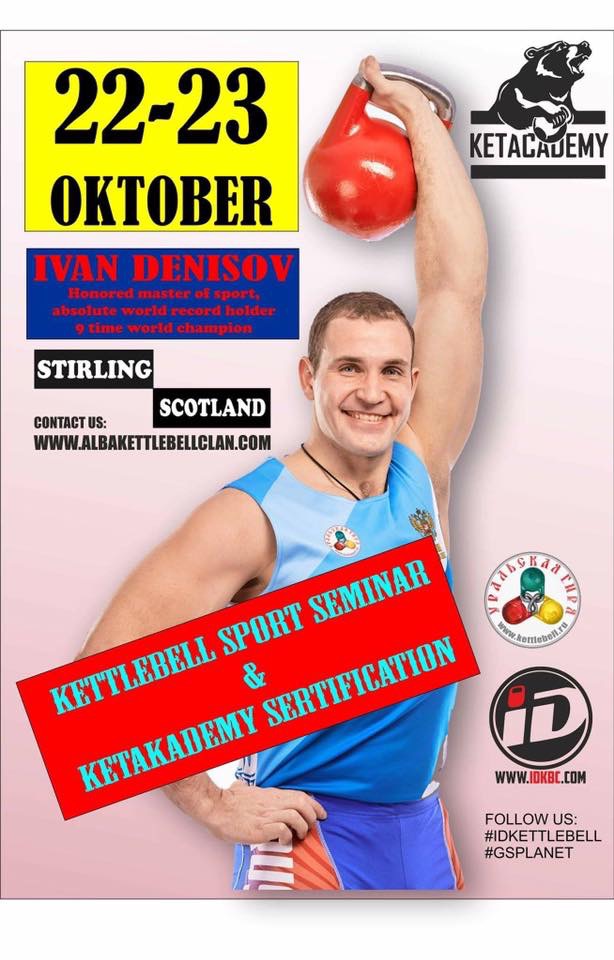 Ivan Denisov Seminar & KetAcademy Certification 22/23 Oct ’16 – Alba Kettlebell Clan Stirling